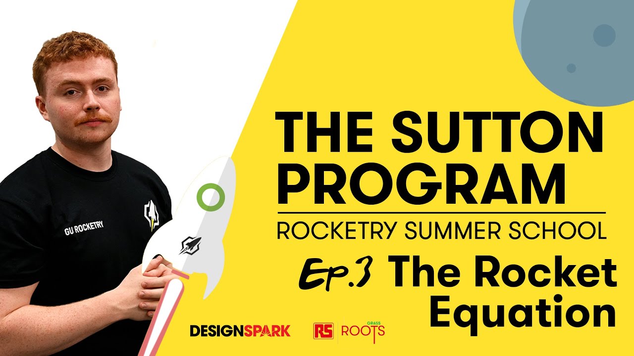 The Sutton Program: Rocketry Summer School | Episode 3 | The Rocket ...