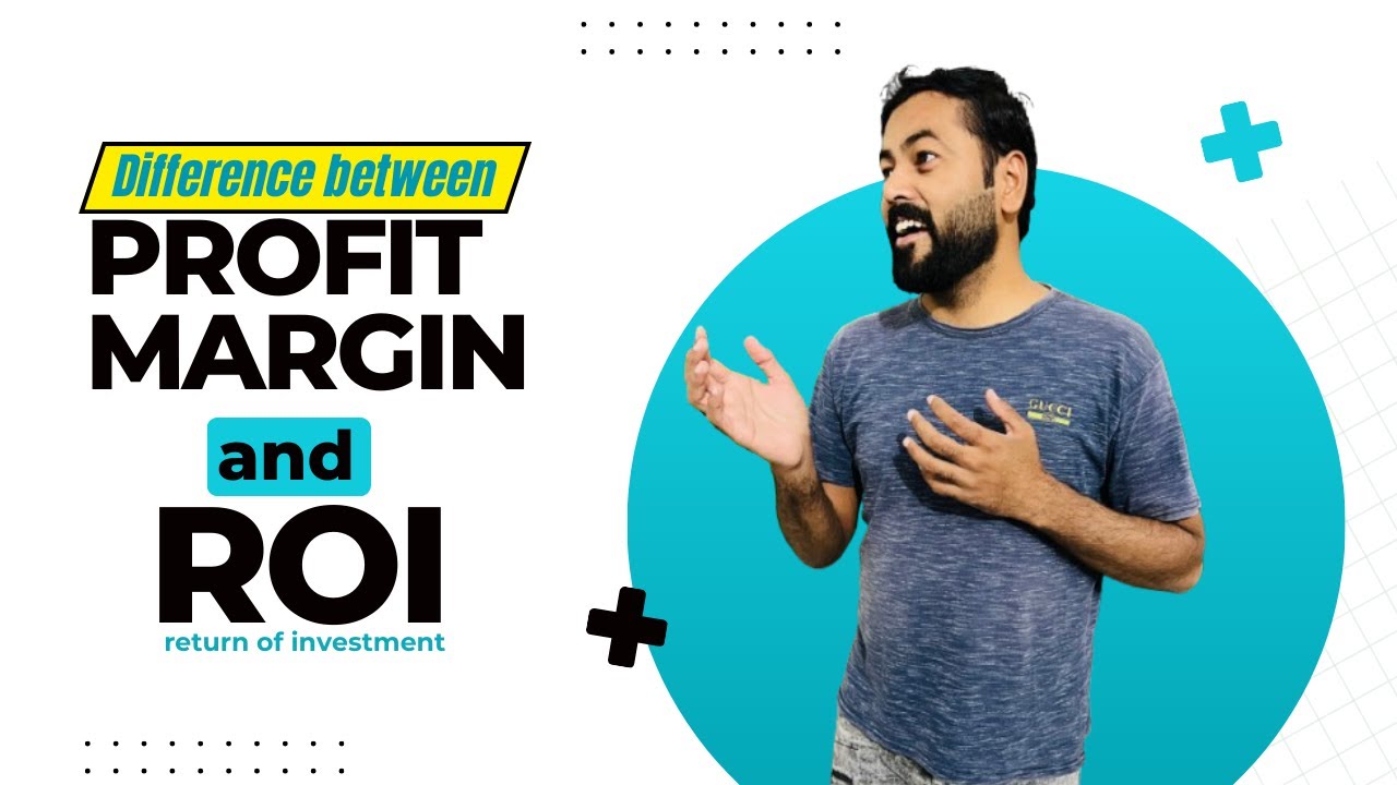Return on Investment (ROI) vs Profit Margins | profit per unit - YouTube