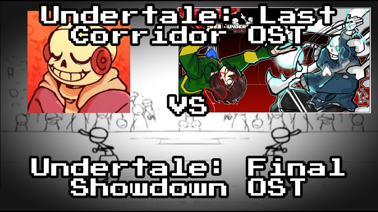 Undertale: Last Corridor OST VS Undertale: Final Showdown OST - YouTube