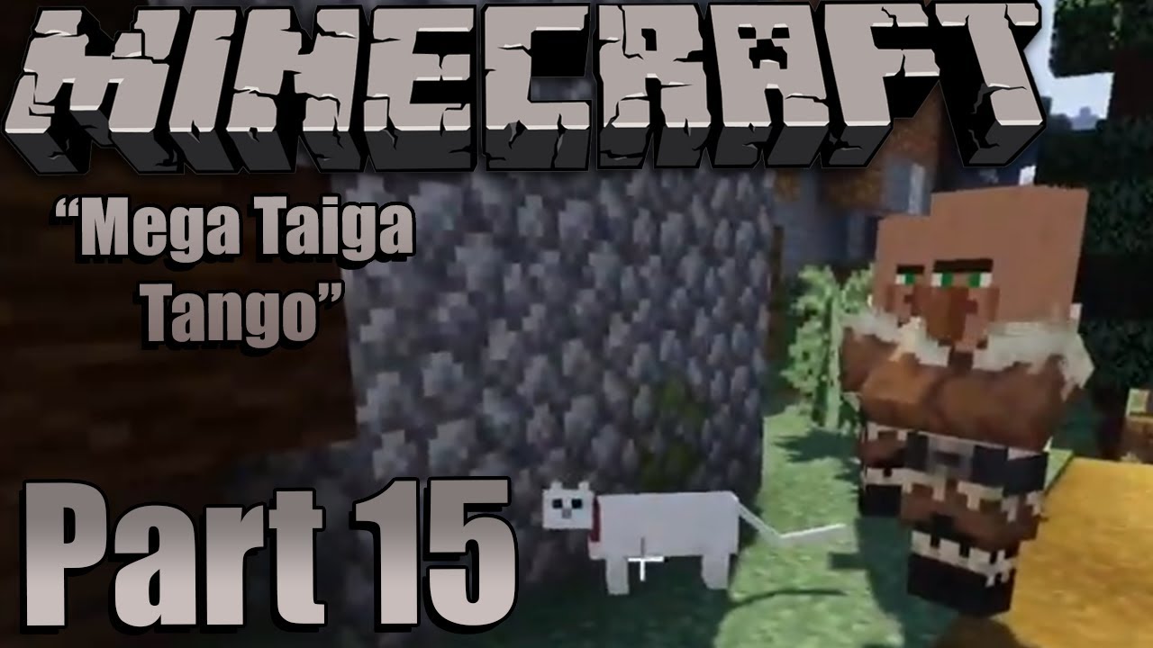 Minecraft: Mega Taiga Tango - Part 15 - YouTube