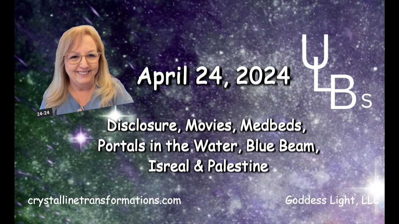 Disclosure, Movies, Medbeds, Portals in the Water, Blue Beam, Israel ...