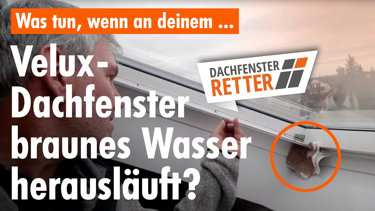 Velux Dachfenster Wasserablauf Reinigen