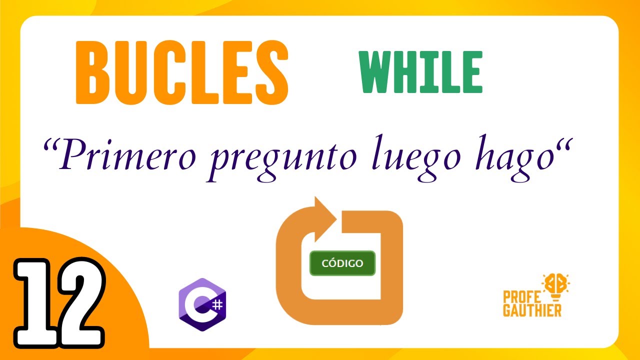 🟣 CLASE 12 - REPETICIONES EN C# : Hoy WHILE 🔁 - YouTube