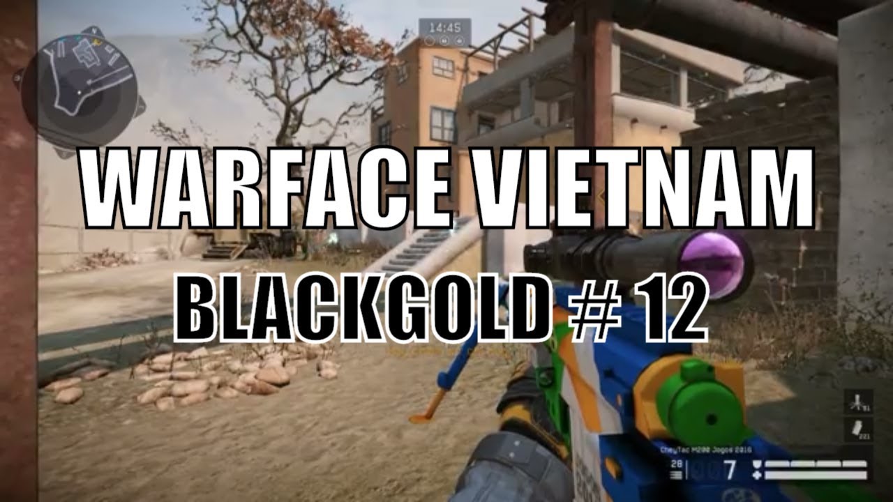 Warface Viet Nam - Blackgold map # 12 - YouTube