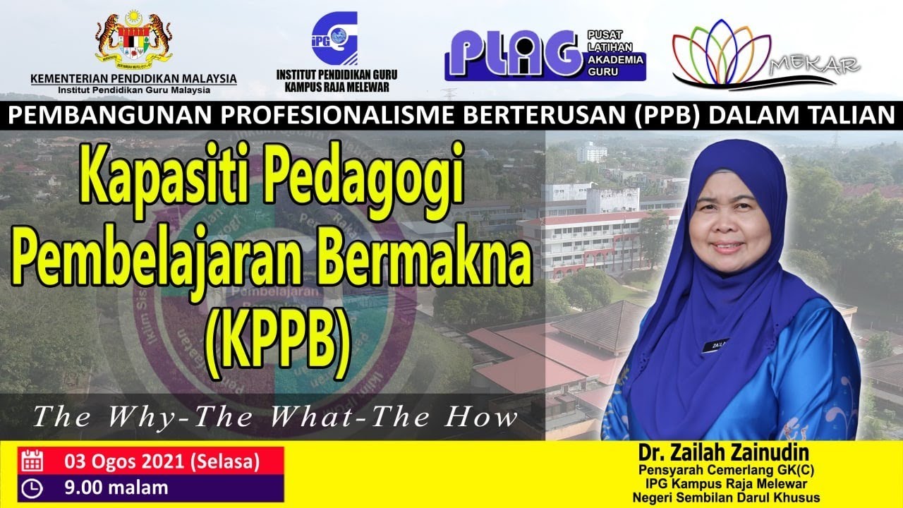 DrZailahLIVE:Kapasiti Pedagogi Pembelajaran Bermakna (KPPB)-The Why-The ...