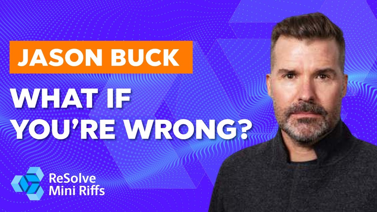 Jason Buck: What if You’re Wrong? - YouTube