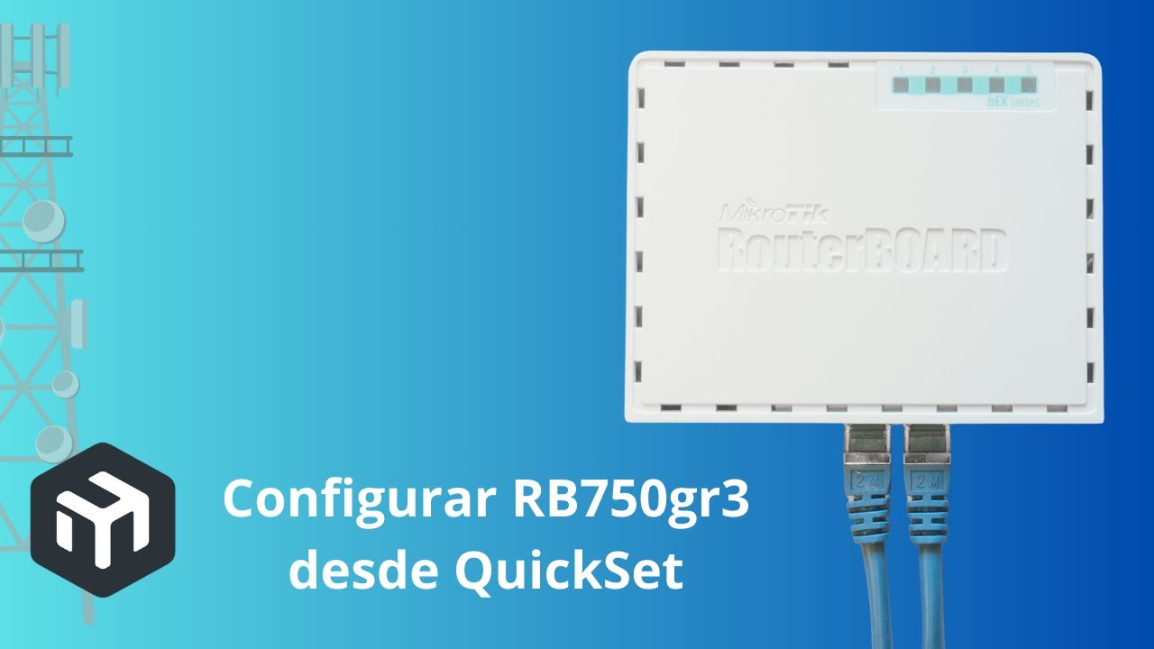 Configurar RB750gr3 desde el QuickSet - YouTube