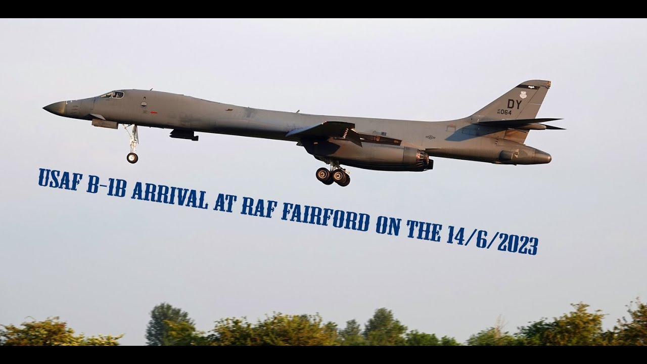 USAF B-1B arrival at RAF Fairford on the 14/6/2023 - YouTube