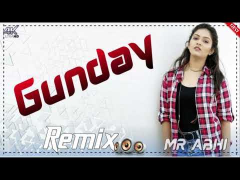 GUNDAY NEW SONG 3D BRAZIL REMIX !! DJ MR ABHI SIRSUN !! - YouTube