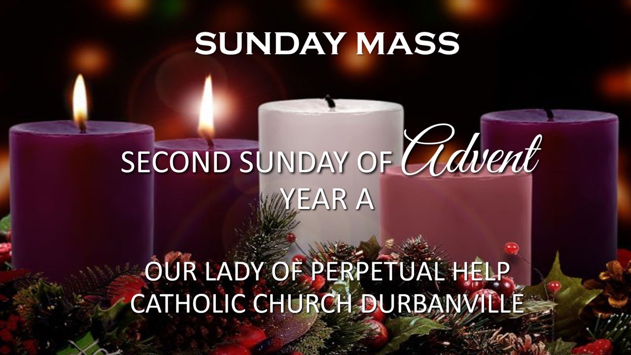 Sunday Mass | 2nd Sunday of Advent - Year A | Catholic Church ...