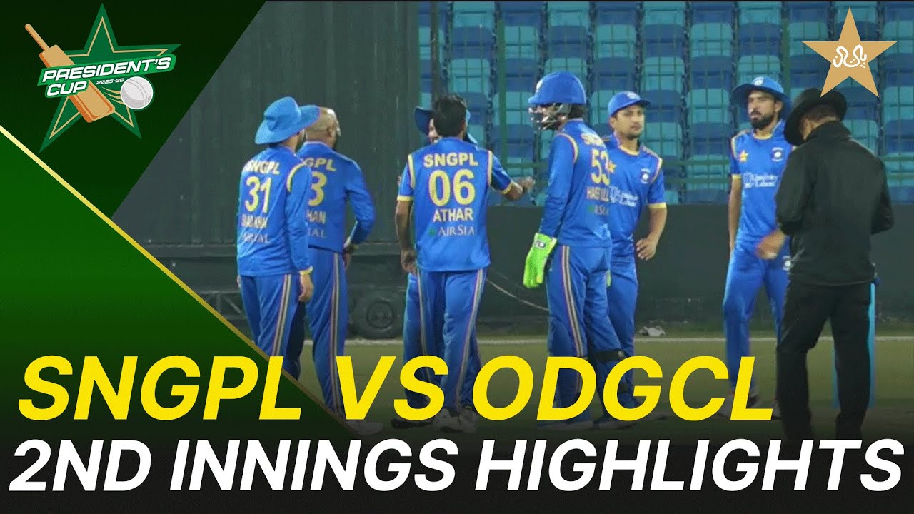 2nd Innings Highlights | SNGPL vs ODGCL | President's Cup Grade I 2025 ...