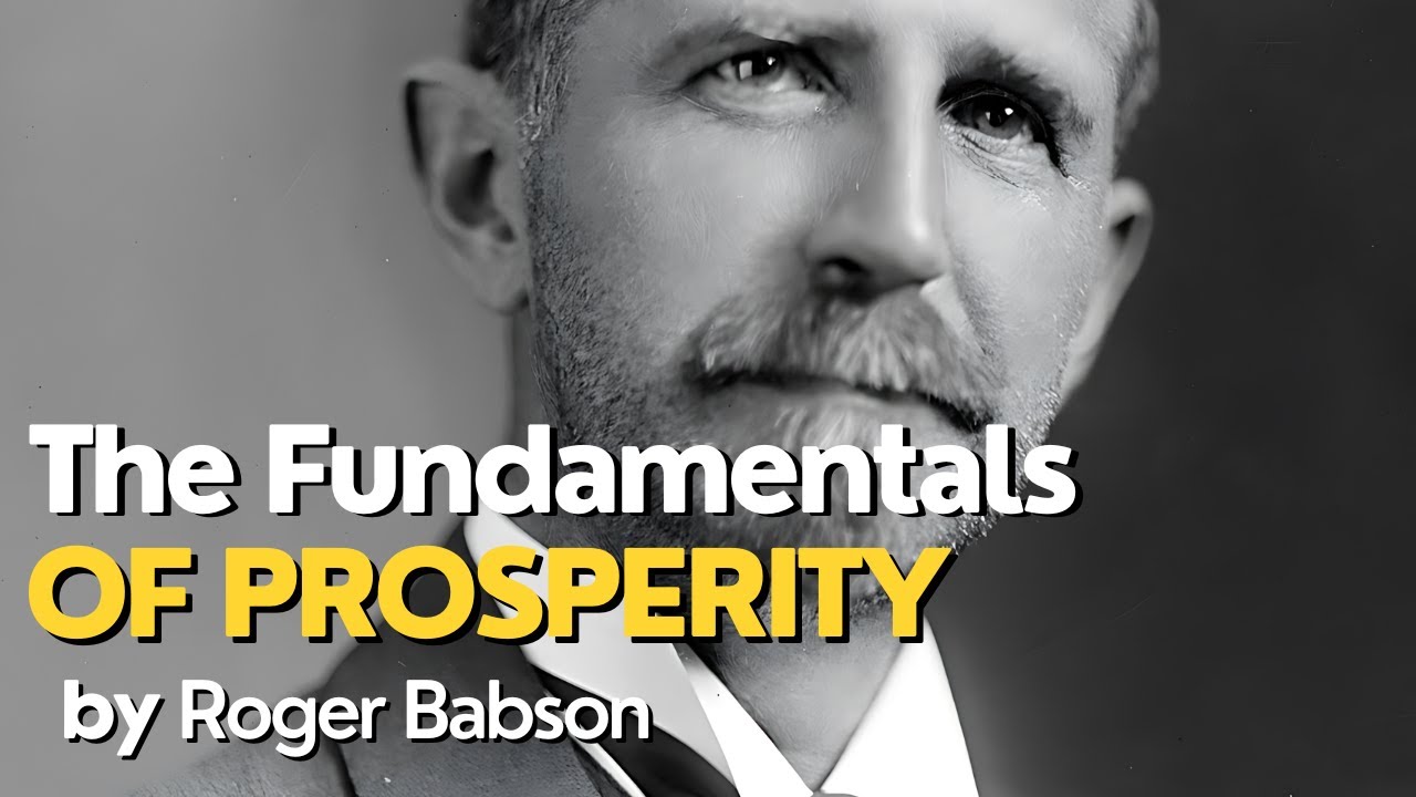 The Fundamentals of Prosperity by Roger Babson - YouTube