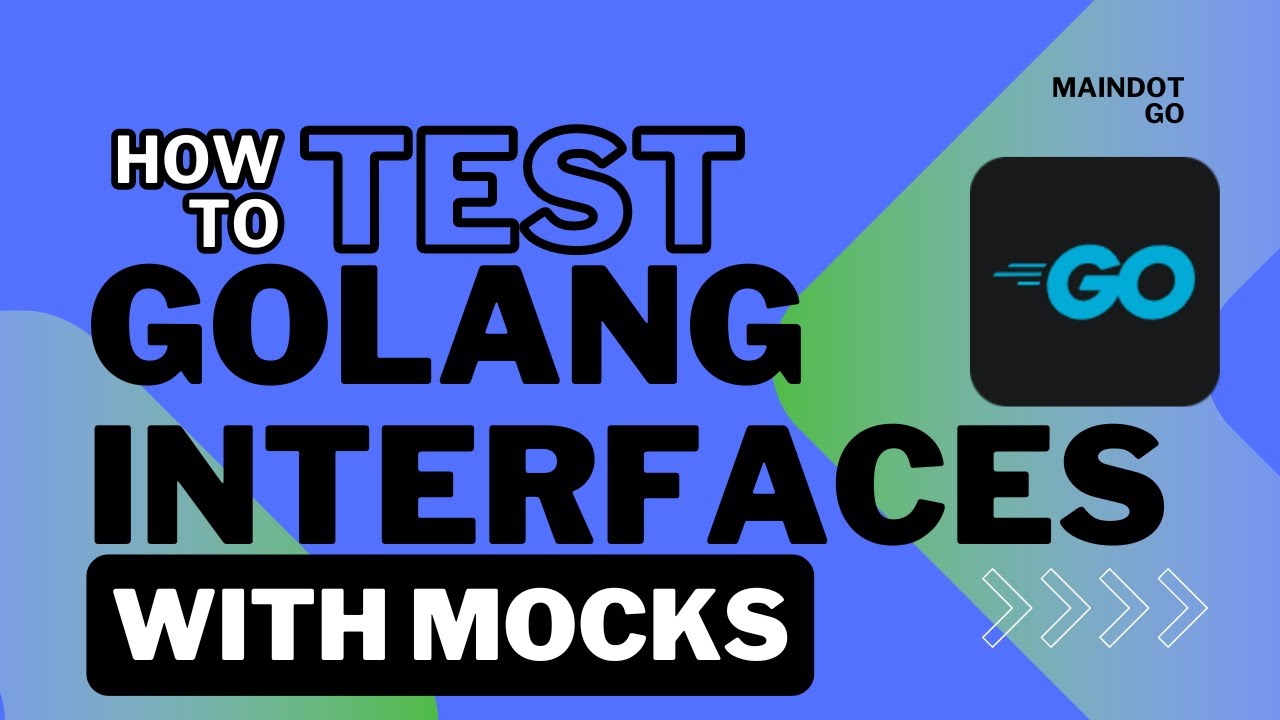 Testing Go Interfaces with Mocks: how to write custom mocks for Go ...