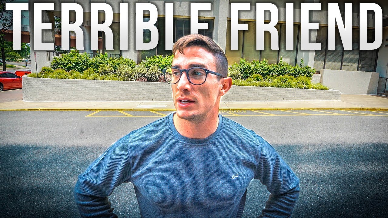 YOU ARE A TERRIBLE FRIEND - YouTube