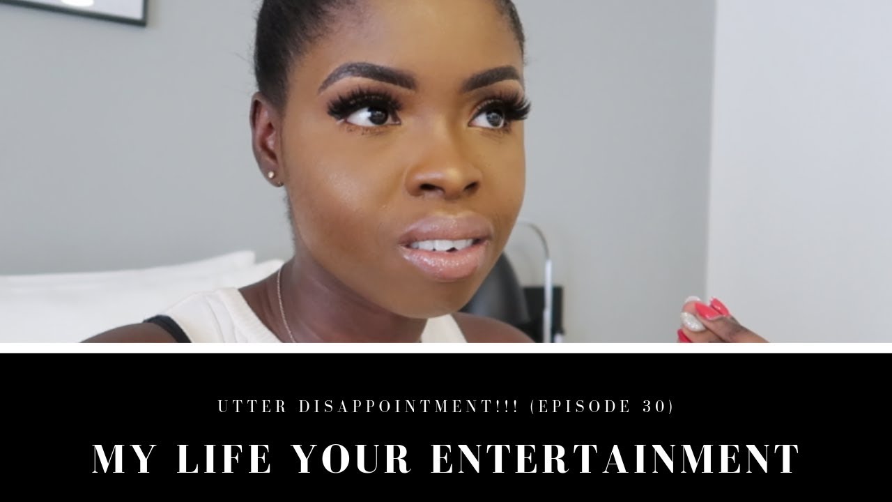 UTTER DISAPPOINTMENT ll MLYE ll Life in Abuja ll Episode 30 - YouTube