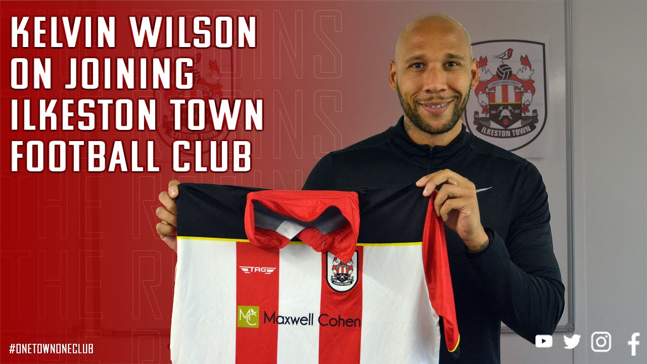 KELVIN WILSON ON JOINING ILKESTON TOWN FC - YouTube