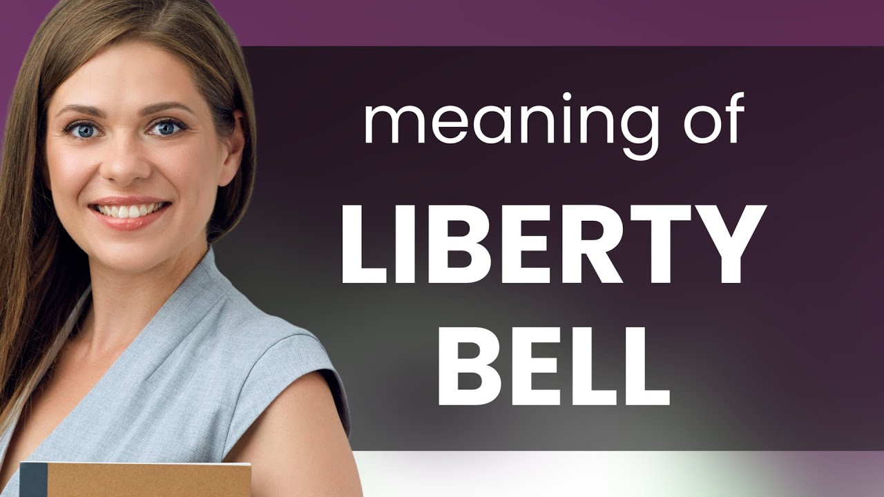 The Resounding Symbol: Understanding the "Liberty Bell" - YouTube