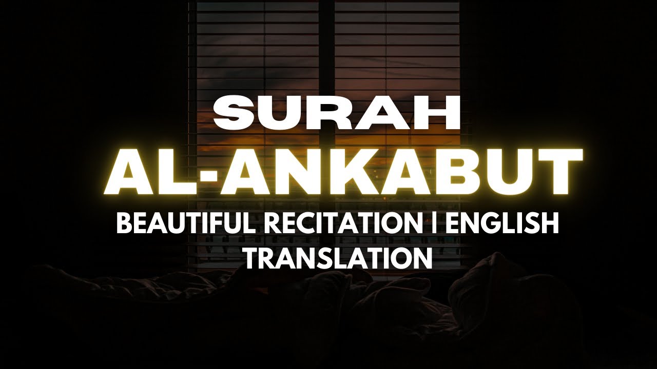 Relaxing Recitation Of Surah Al-Ankabut WITH English Translation - YouTube