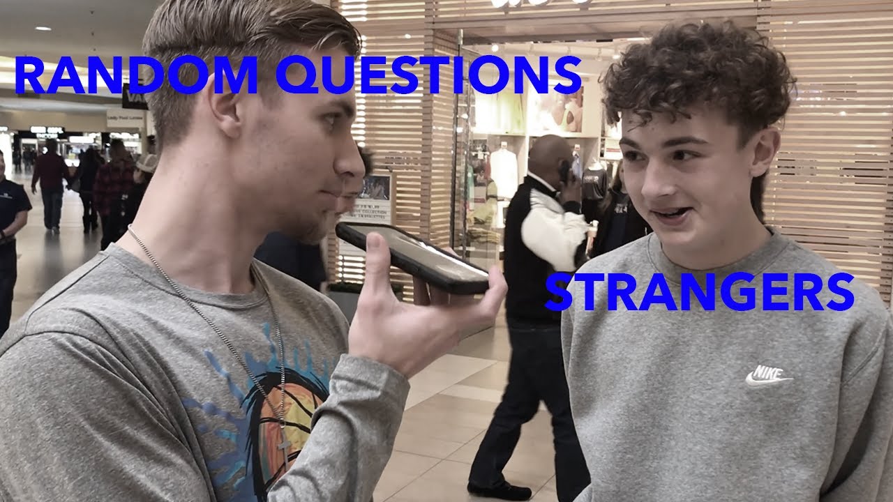 Random Questions To Strangers YouTube random-questions-to-strangers-youtube