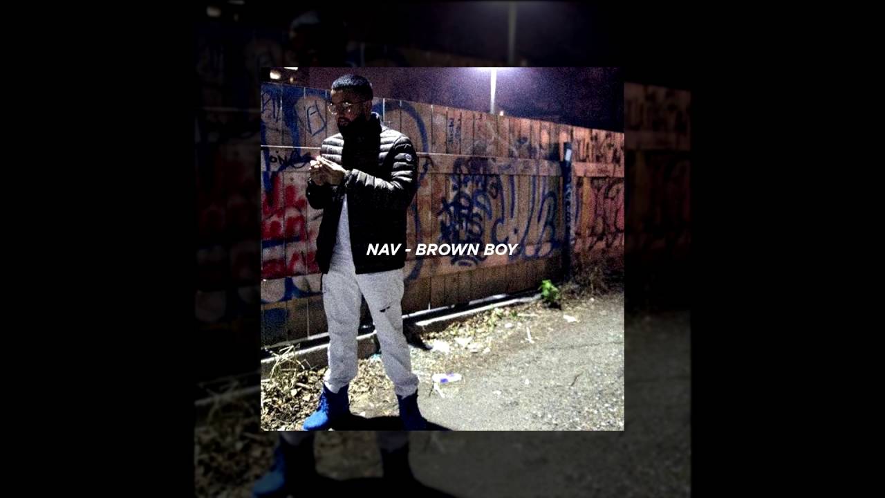 Nav - Brown Boy - YouTube