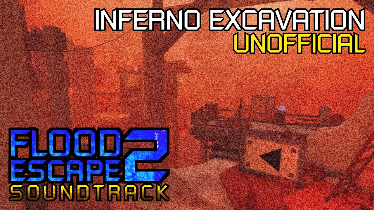 Flood Escape 2 CM UST - Inferno Excavation - YouTube