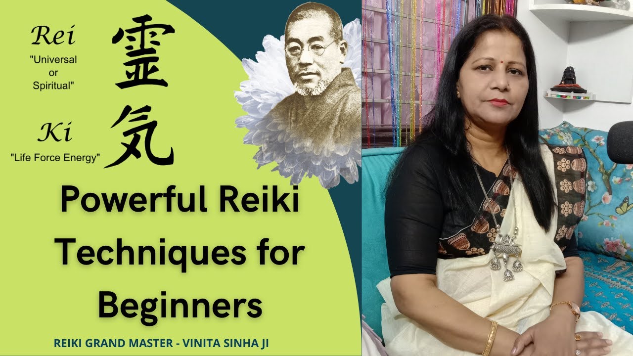 POWERFUL REIKI TECHNIQUES FOR BEGINNERS - BY REIKI GRAND MASTER VINITA ...