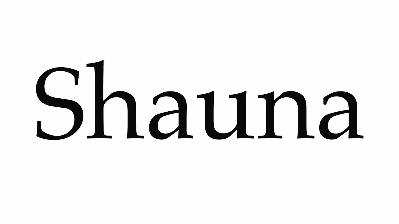 How to Pronounce Shauna - YouTube