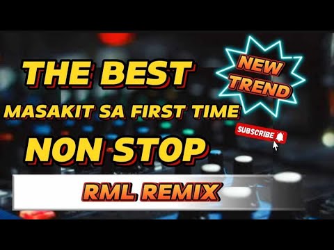 THE BEST/MASAKIT SA FIRST TIME/NON STOP/RML REMIX/DJ RML MOBILE SOUND SYSTEM/RICO MUSIC LOVER ...