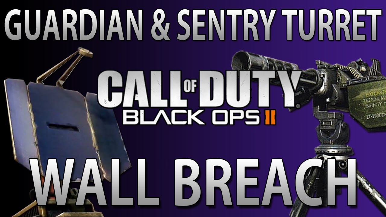 Black Ops II: Guardian & Sentry Turret Wall Breach | Raid - YouTube