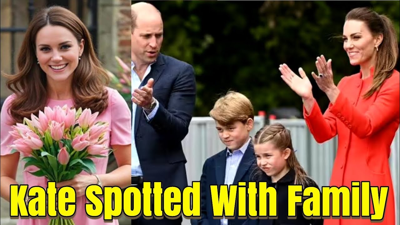 Breaking: Princess Kate spotted 'out and about with family' as she ...