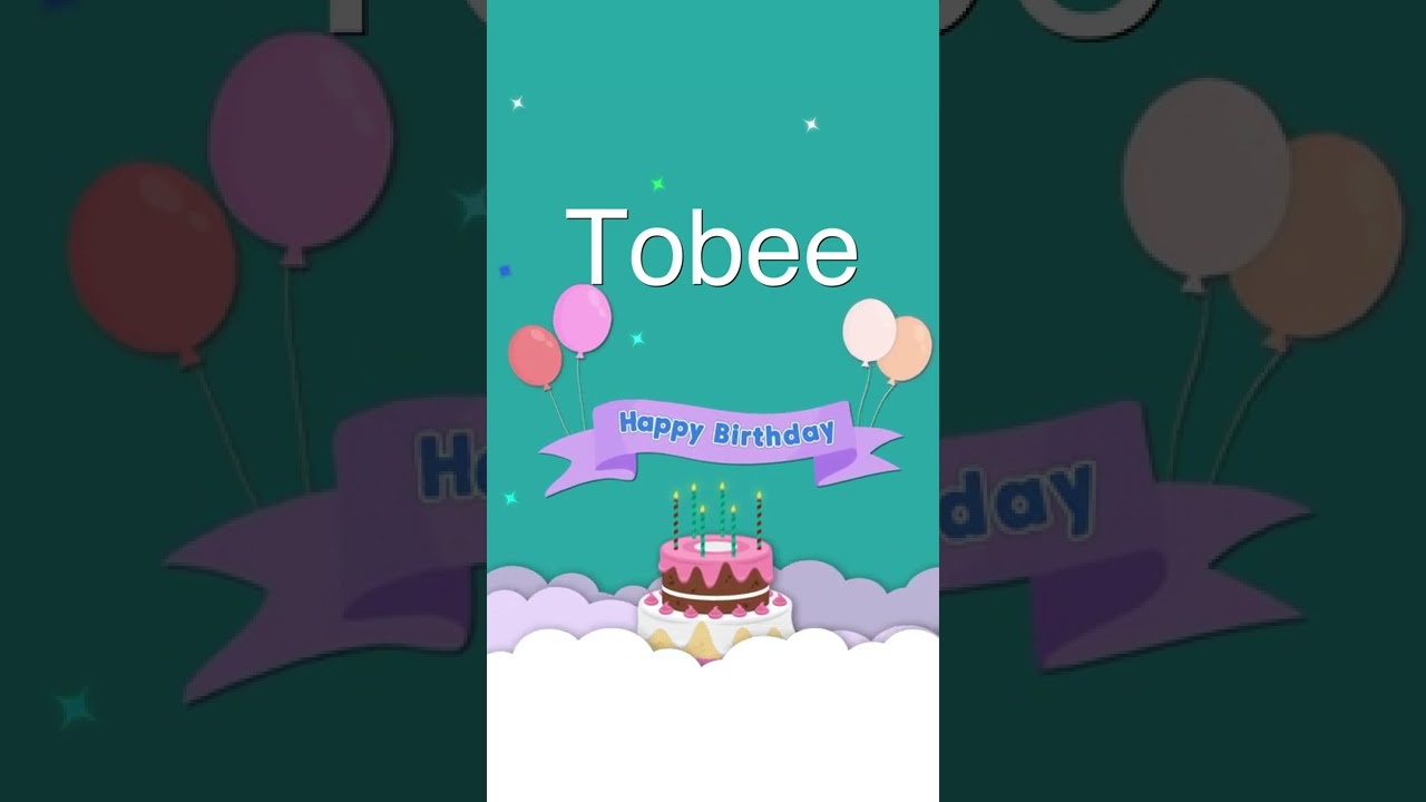 Tobee - Happy Birthday Tobee Song - YouTube