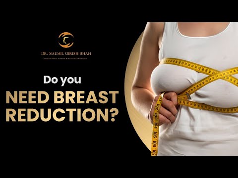 Breast Reduction Surgery: Who Needs It & What to Expect? | Dr. Saumil Shah Explains Everything