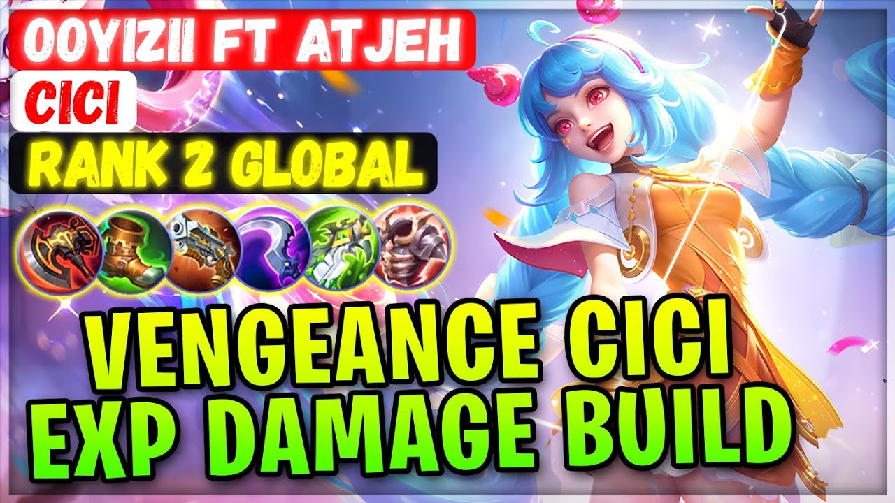 Vengeance Cici Exp Damage Build [ Rank 2 Global ] Ooyizii Ft Atjeh ...