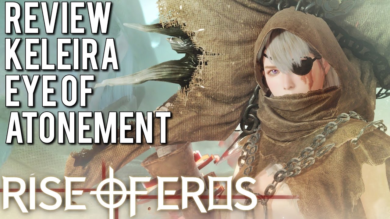 Rise of eros | #รีวิว Keleira Eye of Atonement - YouTube