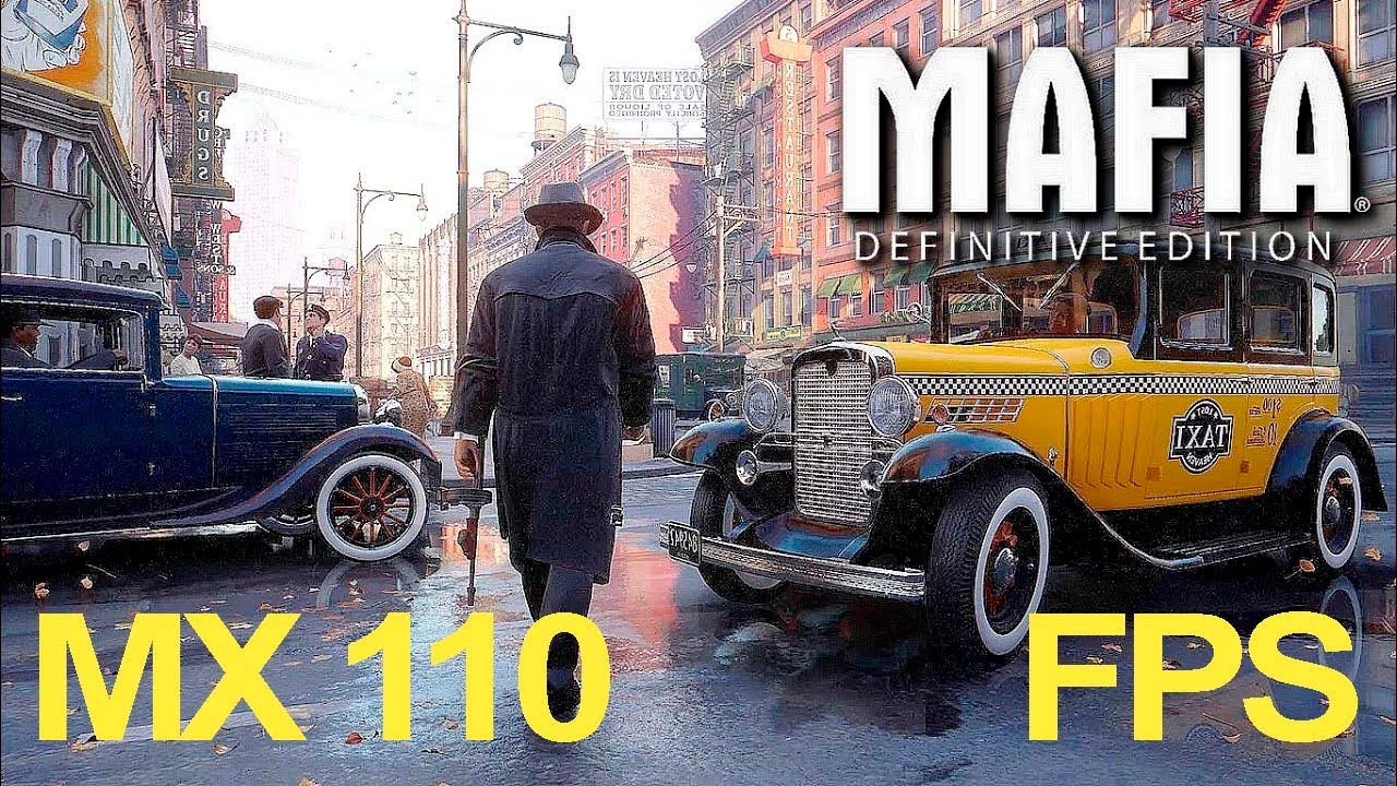 MAFIA (REMAKE 2020) - Intel Core i5-8250U | GeForce MX110 | RAM 8 GB ...