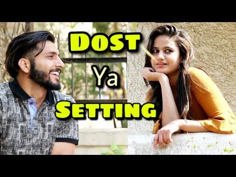 Dost Ya Setting? | Vine | We Are One