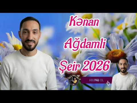 Kənan Ağdamli Şeir 2026