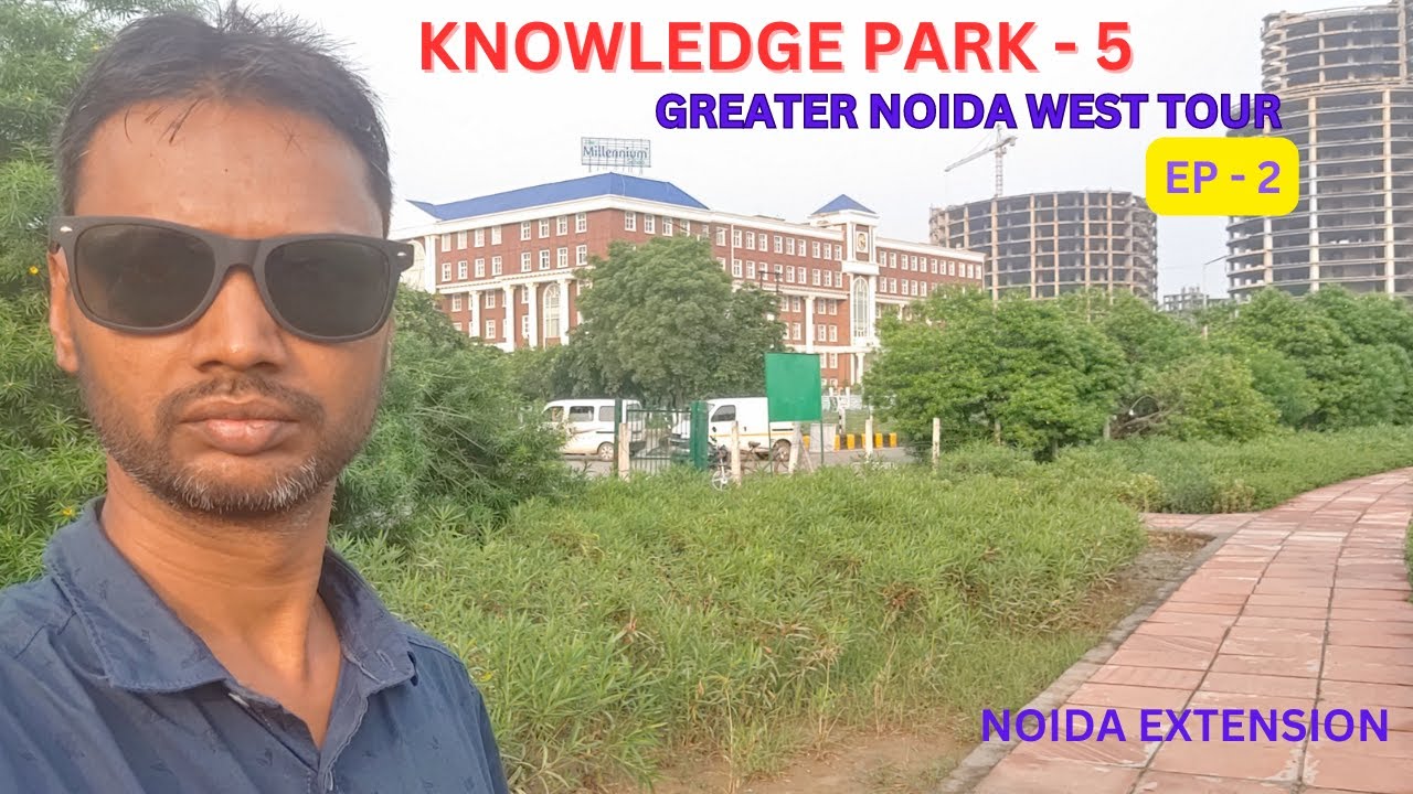 Knowledge Park 5, D- PARK, डी - पार्क, Greater Noida West Tour, EP-2, नॉलेज पार्क - 5 - YouTube