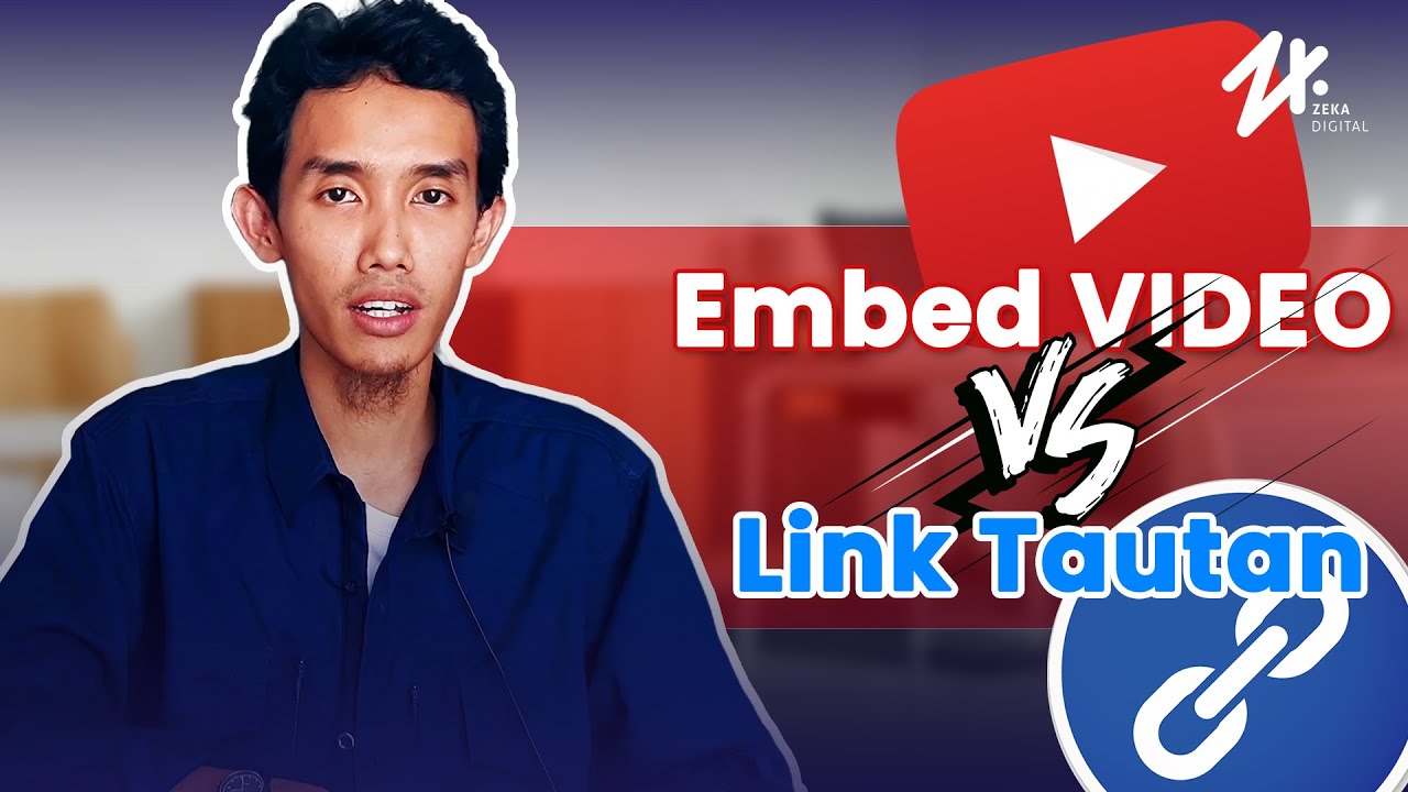 Embed Video atau Link Tautan - Pilih yang Mana? - YouTube