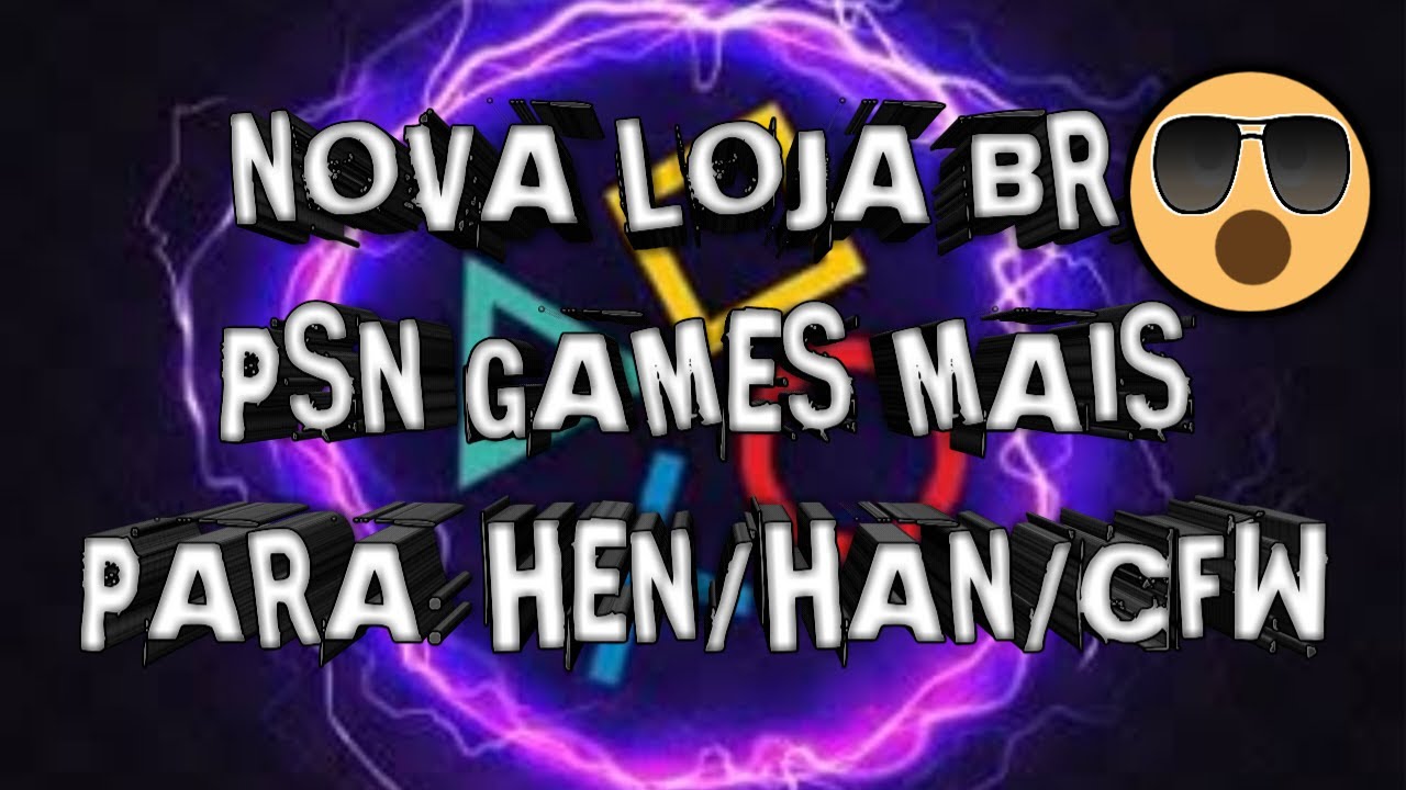 NOVA LOJA BR :PNS GAMES MAIS PARA PS3 HEN/HAN/CFW - YouTube