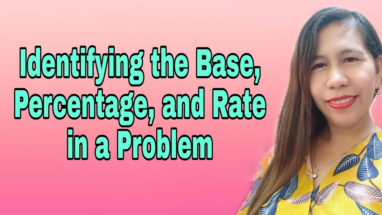 Identifying the Base, Percentage, and Rate in a Problem - YouTube