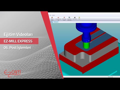 Ders 06.Post İşlemleri | EZ-MILL Express Eğitim Videosu | #EZMILL #EZCAM