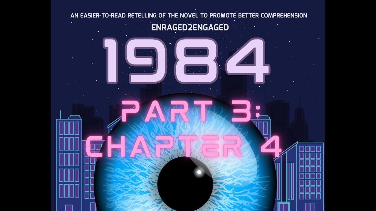Chapter 3.4 E2E Adapted Lit: Easier-to-Read 1984 by George Orwell - YouTube