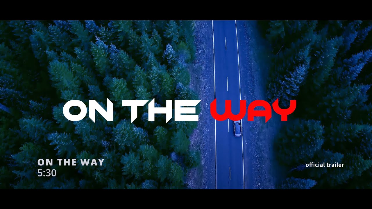ON THE WAY | TRAILER | TEASER OFFICIAL | WINTER SPECIAL | - YouTube