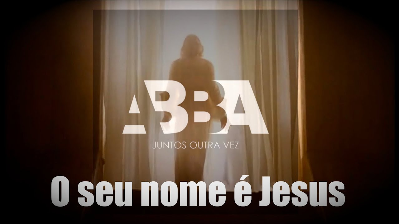 O seu nome é Jesus - ABBA - YouTube