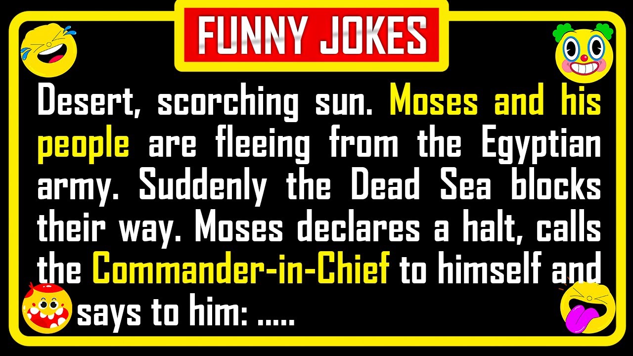 🤣 TIME TO LAUGH ! Desert, scorching sun. Moses and his people are ...
