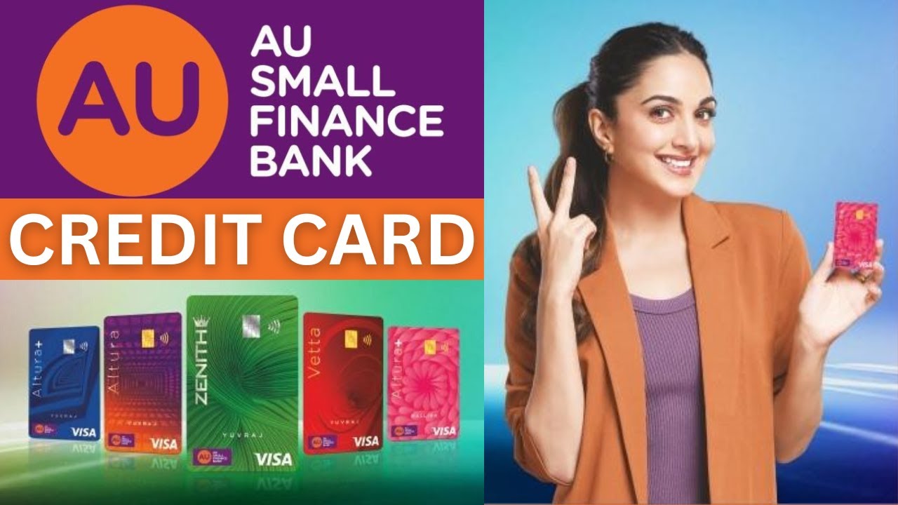 AU Small Finance Bank Credit Card - एयू स्माल फाइनेंस बैंक 5 तरह के ...