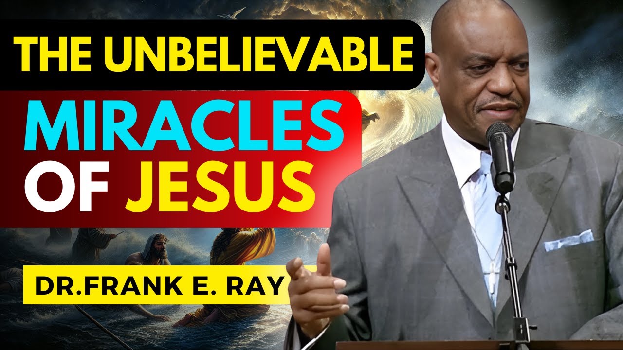 Dr. Frank E. Ray Sermons | The Healing Miracles That Will Make You ...
