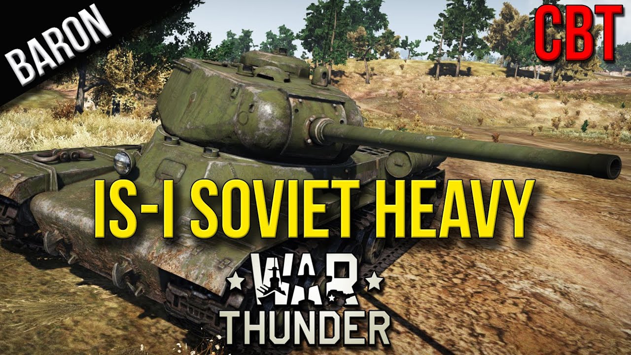 War Thunder Ground Forces - IS-1 Soviet Heavy Tank - Tank Gameplay ...