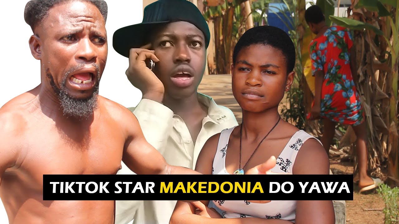 Tiktok Star Makedonia Do Yawa - Episode 48 (Pinpinis TV) - YouTube